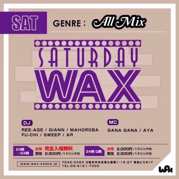 iFLYER: SATURDAY WAX @ WAX, 大阪府