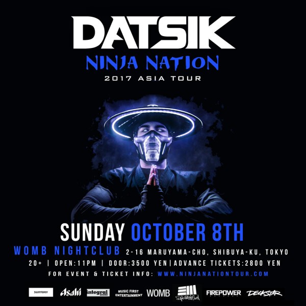 iFLYER: DATSIK -NINJA NATION- 2017 ASIA TOUR at WOMB, Tokyo