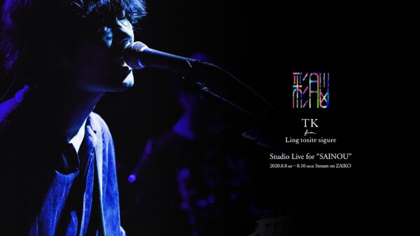 iFLYER: TK from 凛として時雨 Studio Live for "SAINOU" at Zaiko Live Streaming,