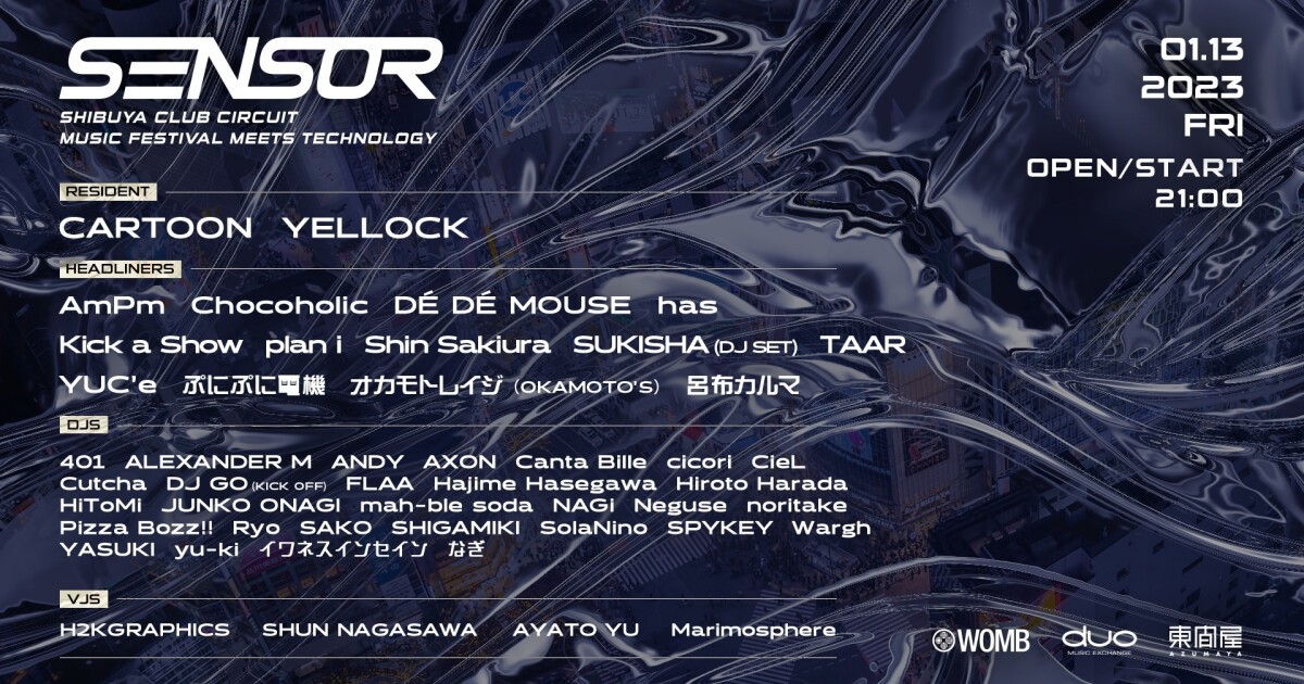 iFLYER: Big Circuit Event "SENSOR" at Shibuya WOMB + duo + AZUMAYA on 1/13! DE DE MOUSE, YUC'e ...